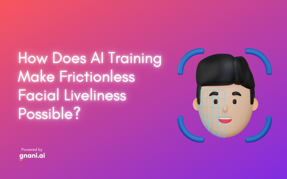 How Does AI Training Make Frictionless Facial Liveliness Possible ...