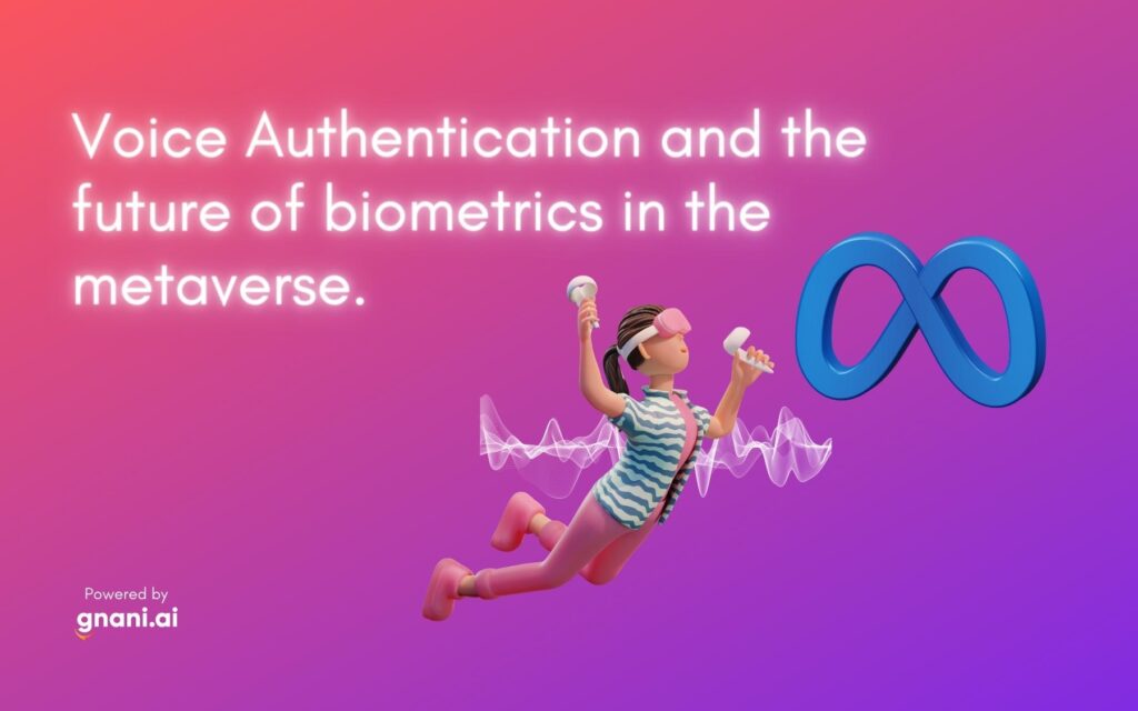Voice Authentication and the future of biometrics in the metaverse ...