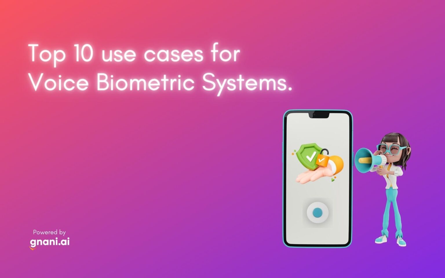 Top 10 use cases for voice biometric systems - Voice Biometrics Top 10 use cases for voice biometric systems - Voice Biometrics